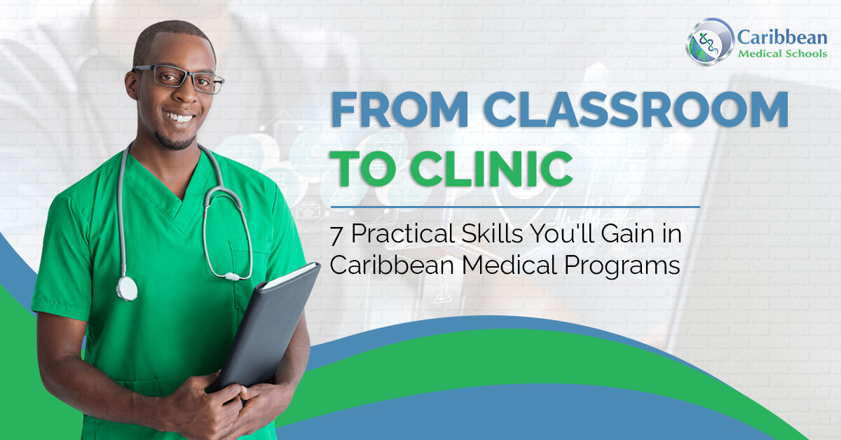 7 Practical Skills You'll Gain in Caribbean Medical Programs