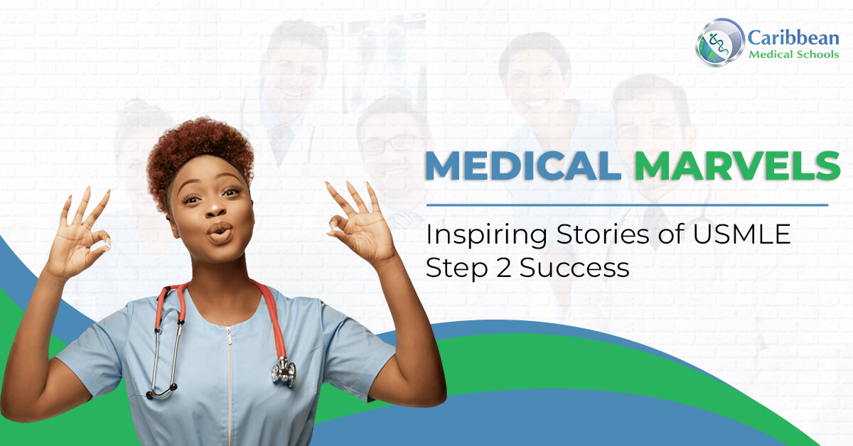 Medical Marvels: Inspiring Stories of USMLE Step 2 Success
