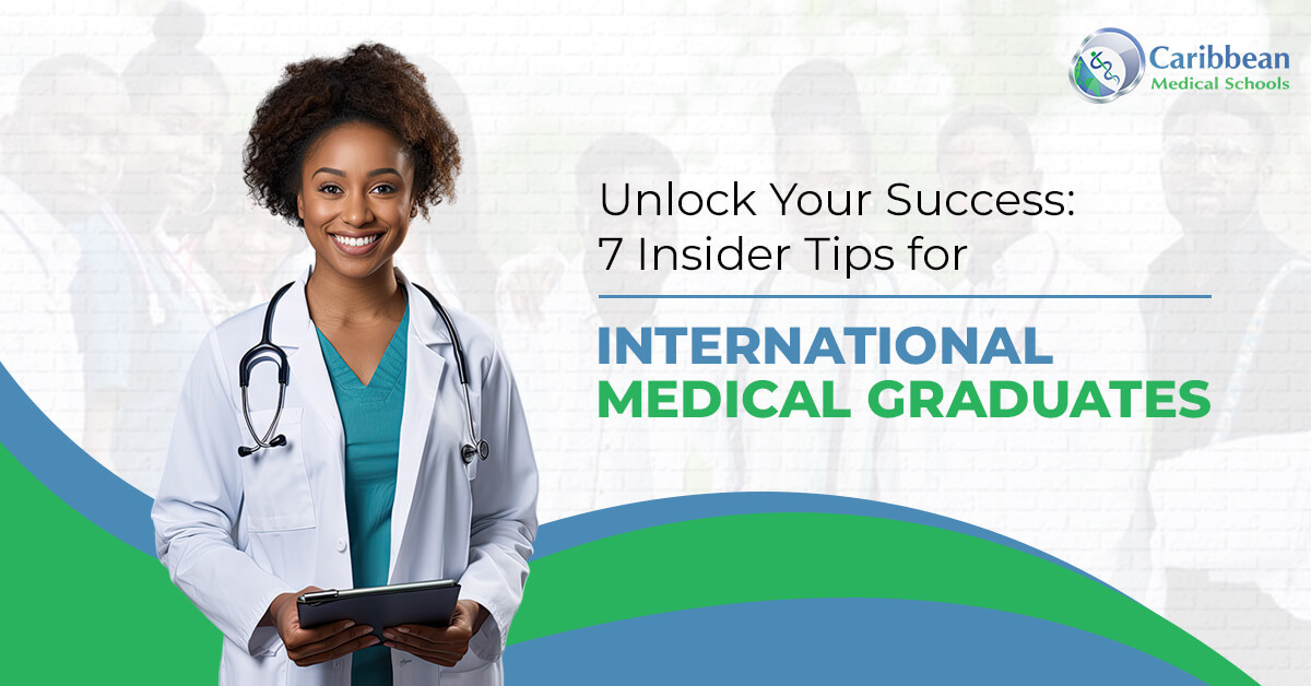Unlock 7 Insider Tips for International Medical Graduates