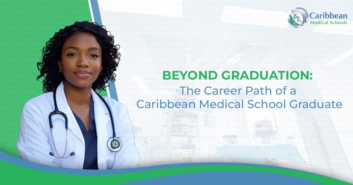 Career Path of a Caribbean Medical School Graduate