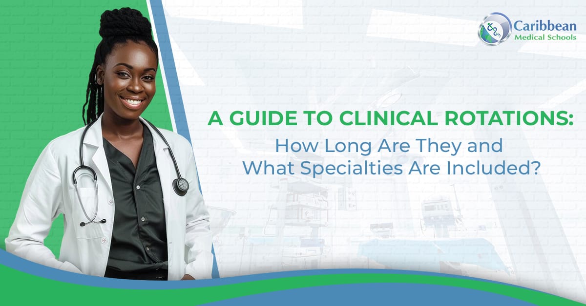 Clinical Rotations: Duration, Specialties & Key Insights