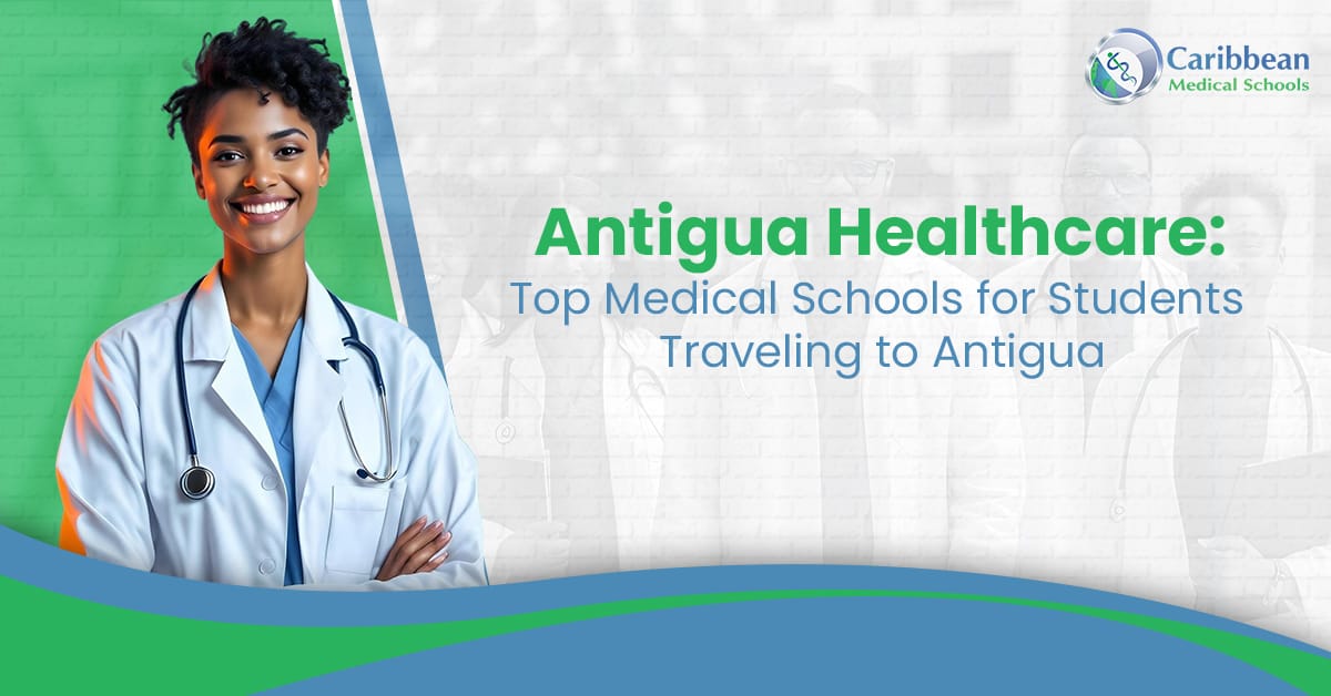 Top Medical Schools in Antigua – Study Medicine Abroad