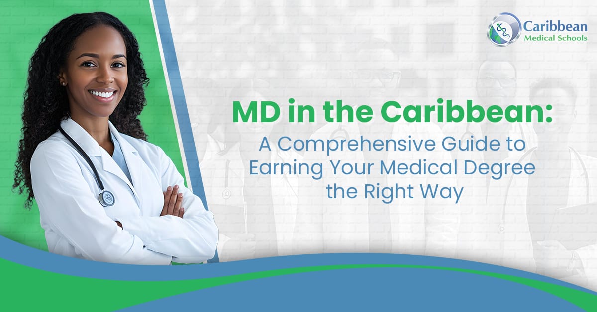 MD in the Caribbean: Your Guide to Earning a Medical Degree